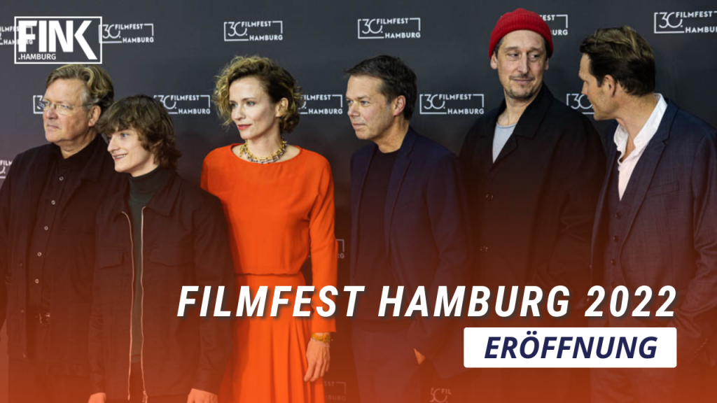 Das Filmfest Hamburg ist eröffnet! - FINK.HAMBURG